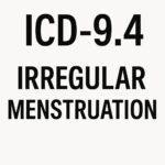 ICD 9 Code for Irregular Menstruation: A Complete Historical Guide and ...