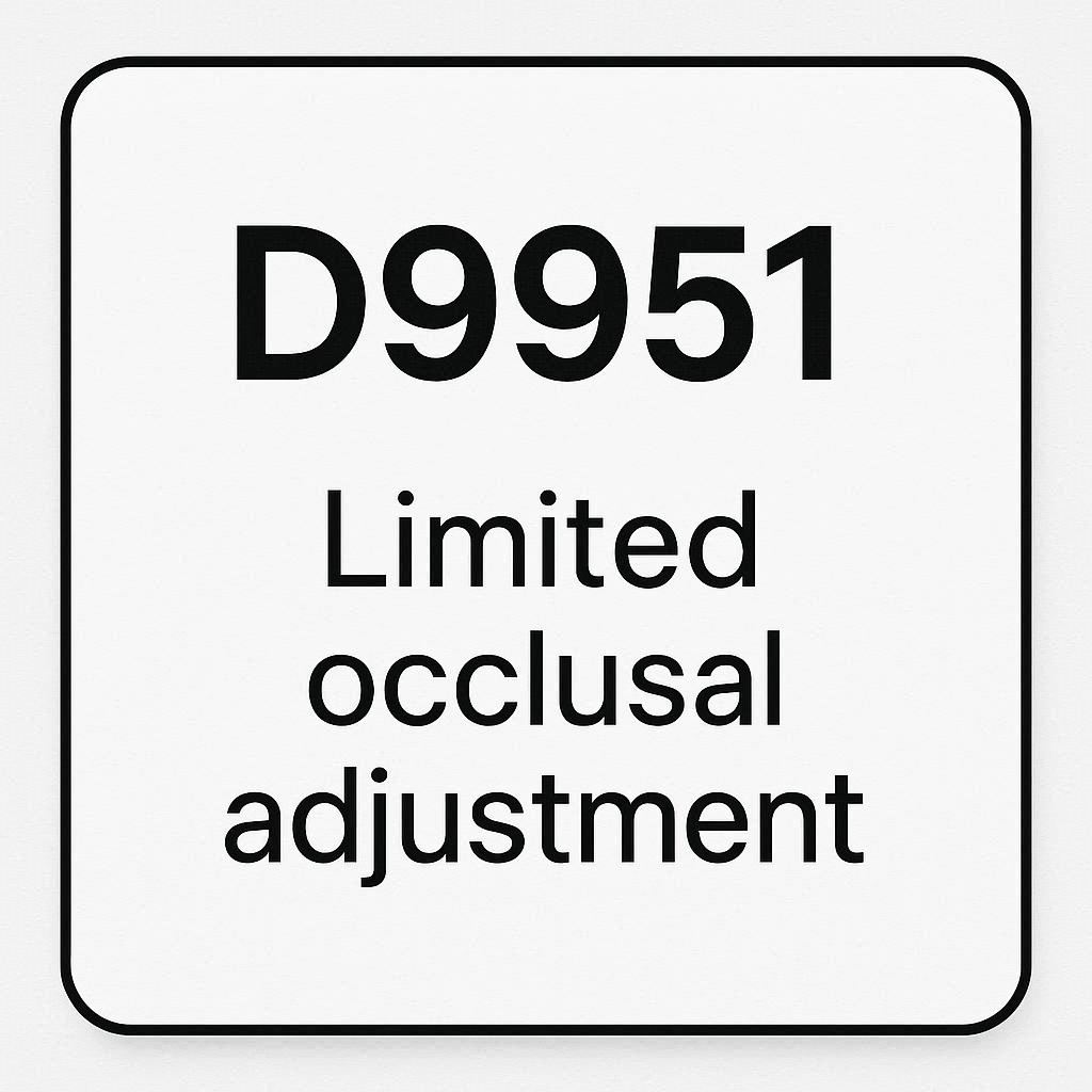 Dental Code for Limited Occlusal Adjustment (D9951) - wmwtl