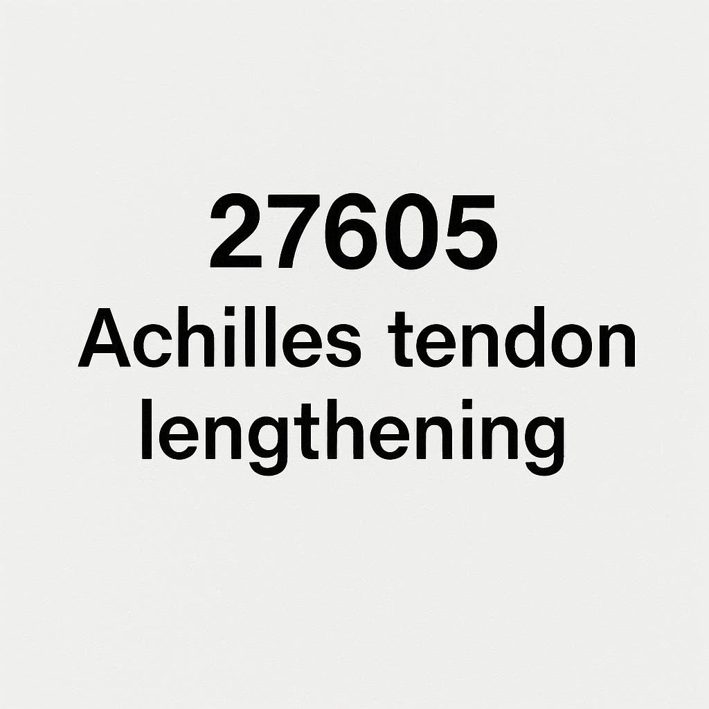 CPT Code for Achilles Tendon Lengthening: A Complete Billing and ...