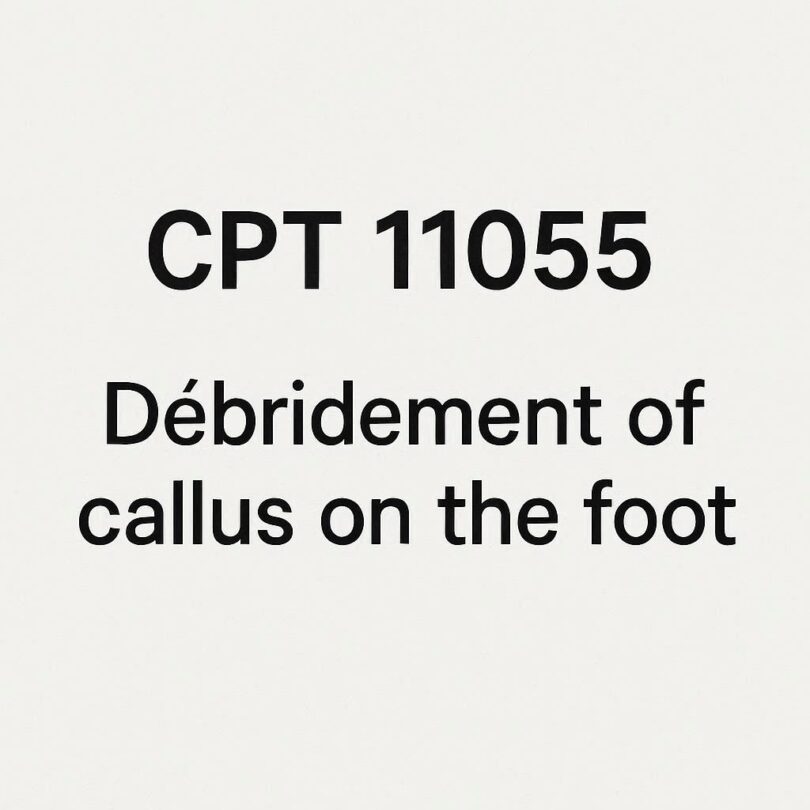 CPT Code for Debridement of Callus on the Foot - wmwtl